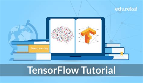 tensorflow tutorial deep learning using tensorflow edureka