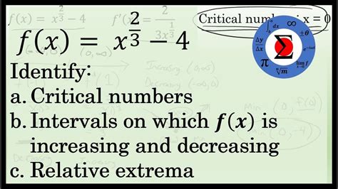 Finding Critical Numbers Intervals Of Increasing Decreasing And