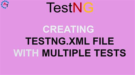creating testng xml with multiple tests youtube