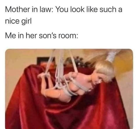 Mother In Law You Look Like Such A Nice Girl Me In Her Sons Room