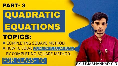 Quadratic Equations Part 3 Completing Square Method Trick How To