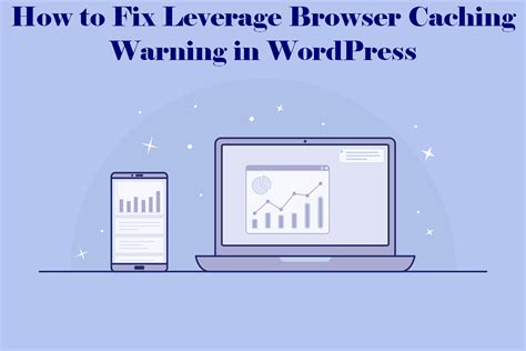 how to easily fix leverage browser caching warning in wordpress wp