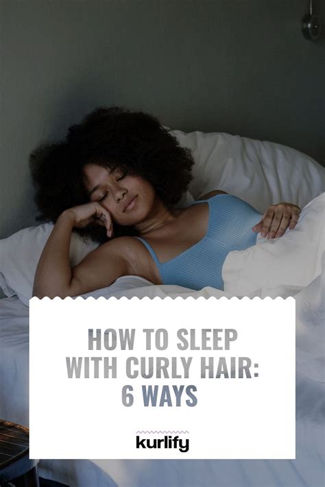 How To Sleep With Curly Hair 6 Ways To Sleep With Curls Curly Hair