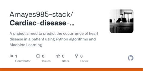 github amayes985 stack cardiac disease prediction a project aimed at