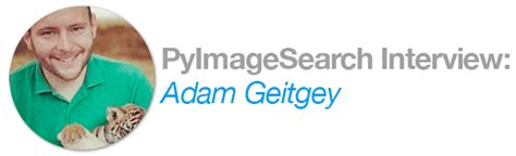 an interview with adam geitgey creator of the face recognition python