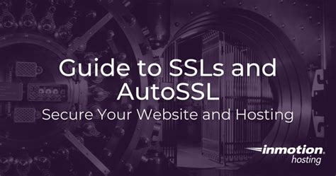 comprehensive guide to ssls and autossl inmotion hosting