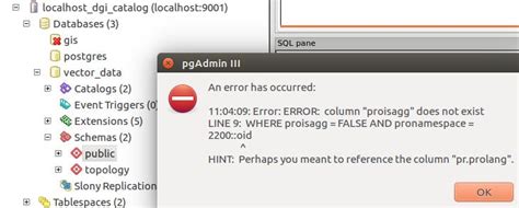 pgadmin postgresql 12 column proisagg does not exist database