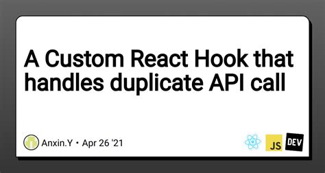 a custom react hook that handles duplicate api call dev community