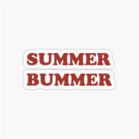 Summer Bummer Sticker For Sale By Summerbummer Redbubble