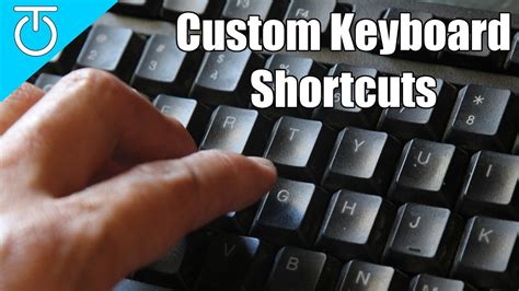 make your own keyboard shortcuts techtip youtube
