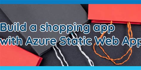 build a shopping app with azure static web apps dev community 👩‍💻👨‍💻