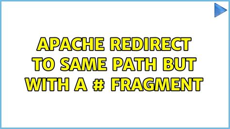 apache redirect to same path but with a fragment 2 solutions