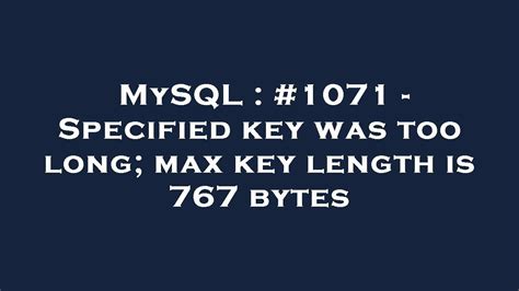 mysql 1071 specified key was too long max key length is 767 bytes