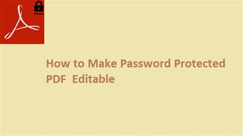 how to make password protected pdf editable in 2 ways techsplace
