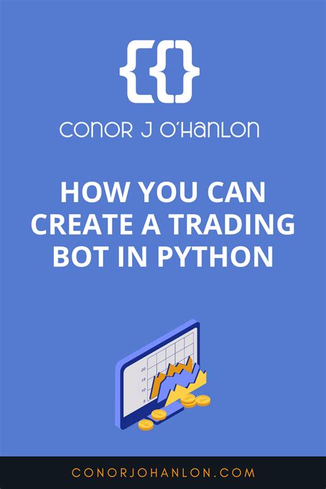 how you can create a trading bot in python in 2021 python trading bot