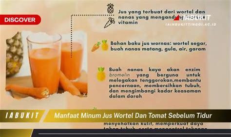Temukan 7 Manfaat Minum Jus Wortel Dan Tomat Sebelum Tidur Yang Wajib