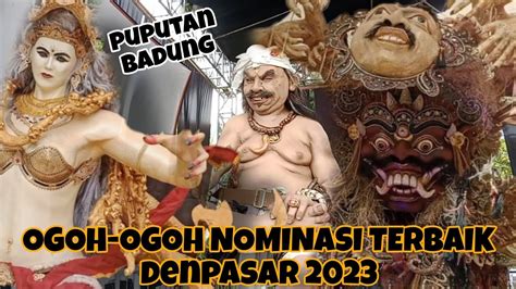 Ogoh Ogoh Denpasar 2023 🔥🔥🔥 Yang Viral Di Tiktok Ada Disini 😱 Youtube
