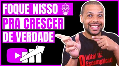 Como Fazer Um Canal Crescer No Youtube Do Zero 7 Dicas InfalÍveis