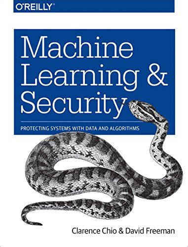 machine learning and security protecting systems with data and