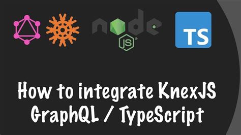 how to integrate knexjs with graphql nodejs and typescript