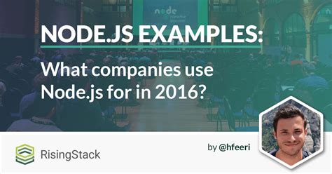 node js examples what companies use node risingstack engineering
