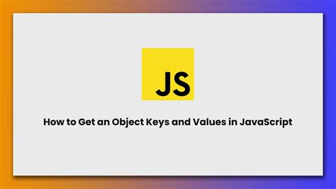 question how to get an object keys and values in javascript answer