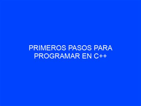 primeros pasos para programar en c