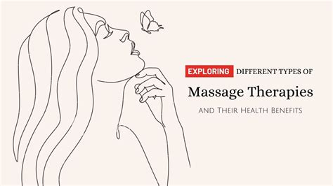 Different Types Of Massage Therapies And Their Benefits