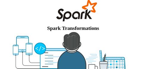 spark transformations java developer zone