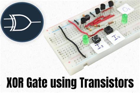 How To Build An Xor Gate With Transistors