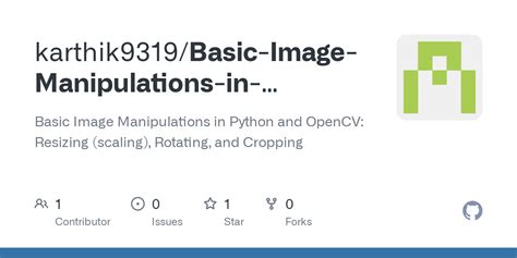 github karthik9319 basic image manipulations in python and opencv