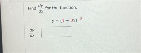 Solved Find Dydx ﻿for The Function Y 1 3x 2dydx
