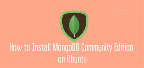 how to install mongodb community edition on ubuntu tech tutorial