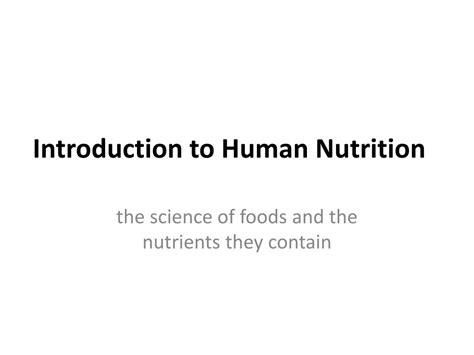 Ppt Introduction To Human Nutrition Powerpoint Presentation Free