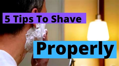 5 Tips To Shave Properly Youtube