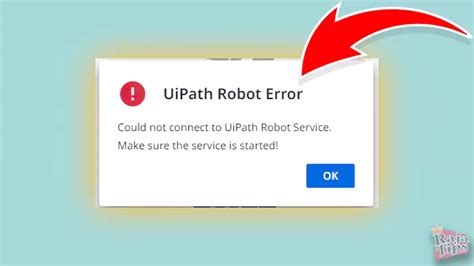 uipath robot error could not connect to uipath robot service