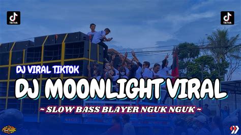 Dj Moonlight Viral Tiktok Full Bass Nguk Nguk • Rifqi Remix Youtube