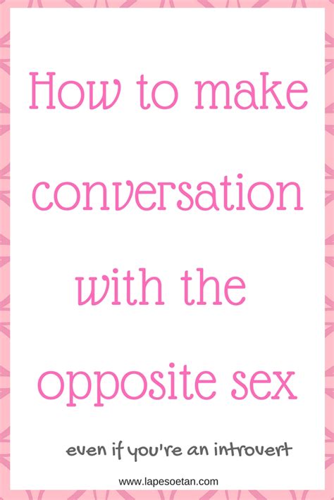 How To Make Conversation With The Opposite Sex Easily – Even If Youre