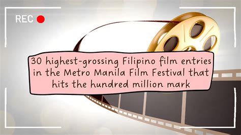 Fun Fact 30 Highest Grossing Filipino Film Entries In The Mmff That