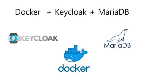 p111 docker keycloak mariadb youtube