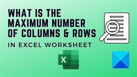 what is the maximum number of columns and rows in excel worksheet youtube