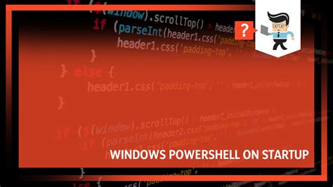 windows powershell on startup 4 fixes to avoid auto launch