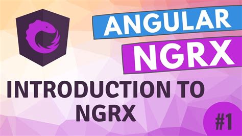 1 introduction to angular ngrx state management ngrx angular youtube