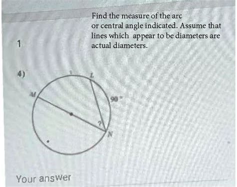 Solved Find The Measure Of The Arc Or Central Angle Indicated Assume