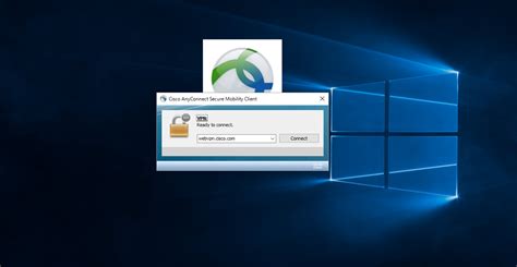 cisco anyconnect app windows 10 5 steps to make cisco