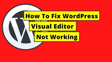 how to fix wordpress visual editor not working youtube