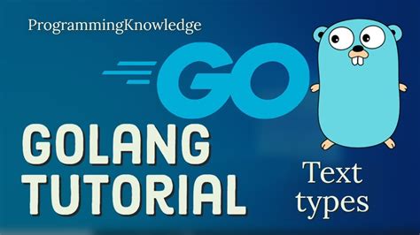 go tutorial golang 8 text types in go youtube
