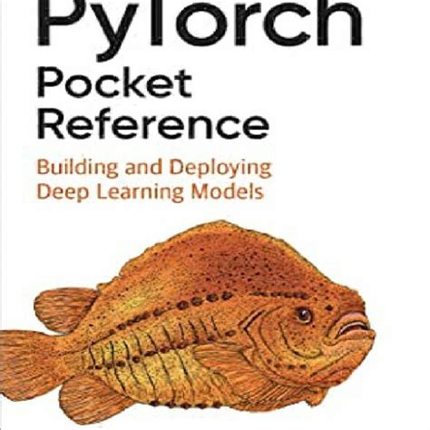 stream [pdf] download pytorch pocket reference building and deploying