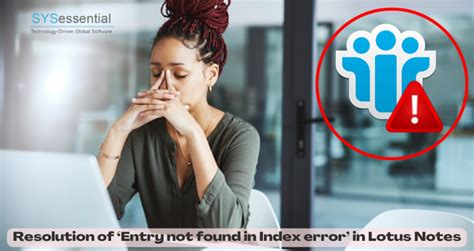 resolution of ‘entry not found in index error in lotus notes