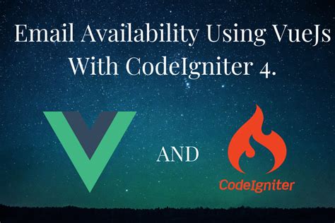 email availability using vuejs with codeigniter 4